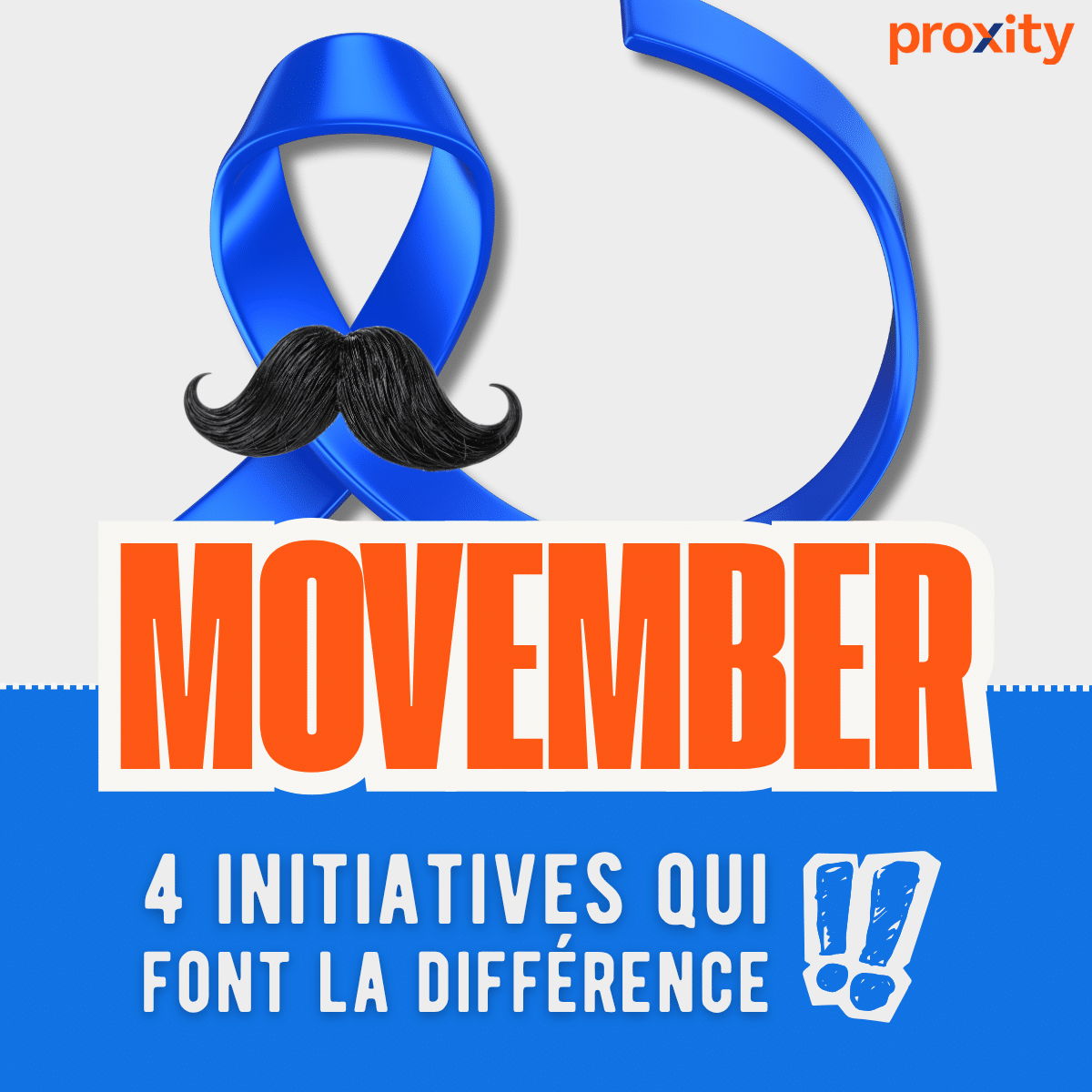MOVEMBER 2025 : 4 initiatives qui font la différence ! - Proxity